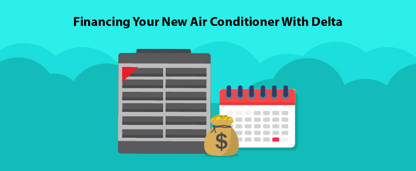 Financing Your New Air Conditioner With Delta - Delta Air Systems